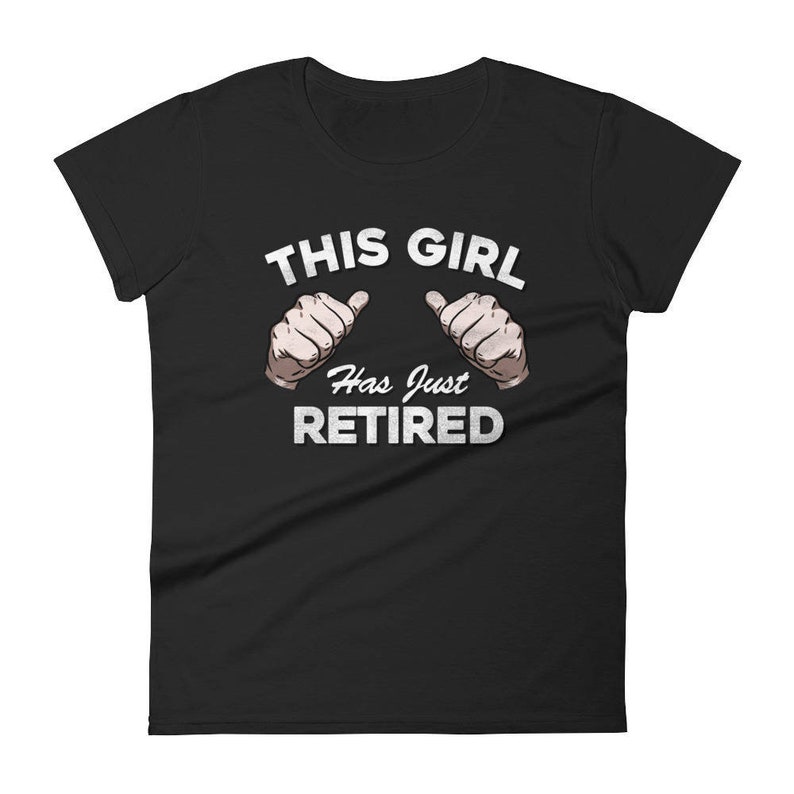 This Girl Has Just Retired Funny Retirement Gift T Shirt - Etsy