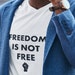 Freedom is Not Free Tee | Black Pride, Melanin Power Shirt - Etsy