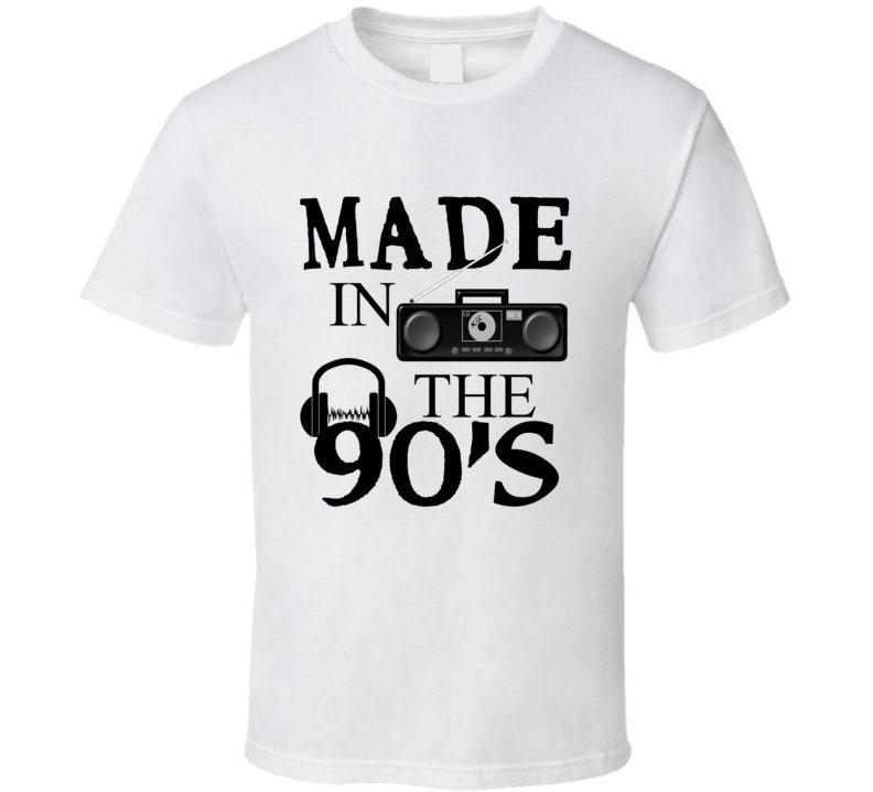 Made in the 90s | Hip Hop Shirt | Vintage Radio | I Love Hip Hop Tshirt ...