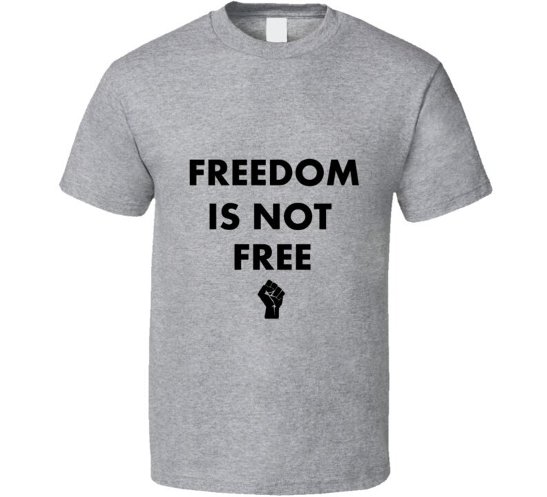 Freedom is Not Free Tee | Black Pride, Melanin Power Shirt - Etsy