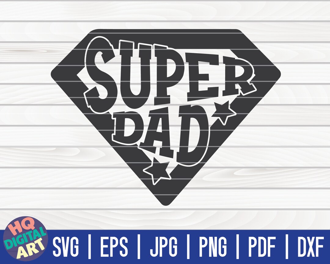 Super Dad SVG / Father's Day SVG / Cut File / Clipart / Printable ...