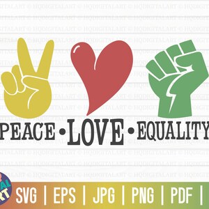 Peace Love Equality SVG / Juneteenth SVG / Cut Files for Cricut ...