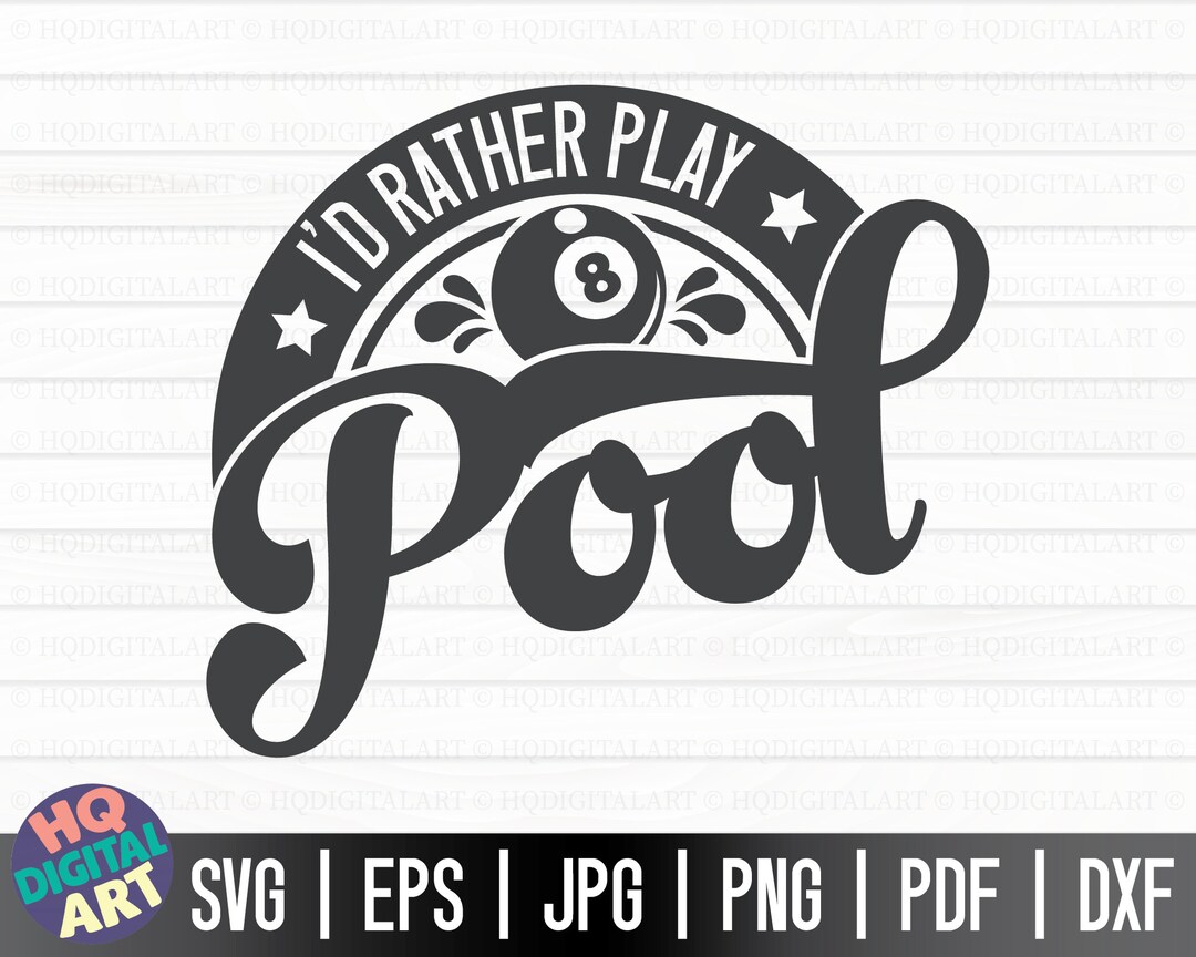 I'd Rather Play Pool SVG / Pool SVG / Pool Player SVG / Cut Files for ...