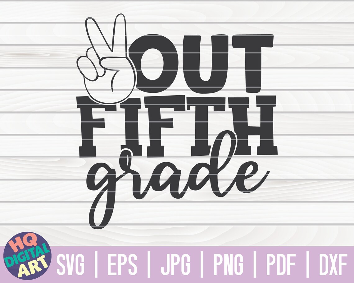 Peace Out Fifth Grade SVG Last Day of School Quote Cut - Etsy