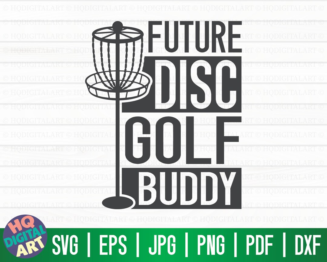 Future Disc Golf Buddy SVG / Disc Golf SVG / Disc Golf PNG / Disc Golf ...