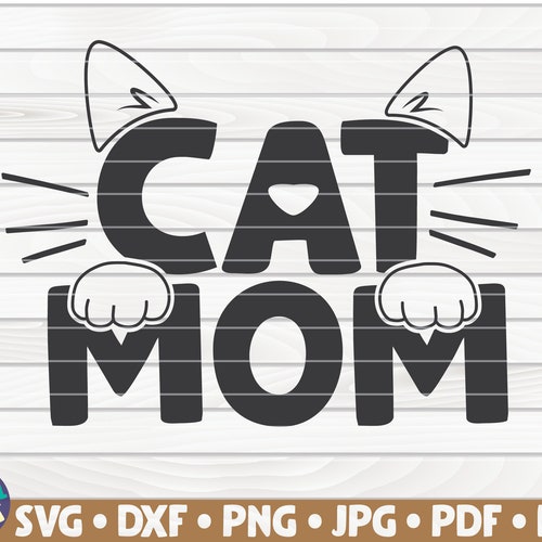 Cat Mom SVG DIGITAL DOWNLOAD - Etsy