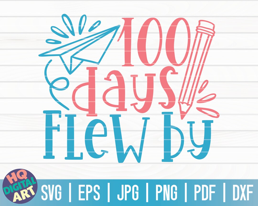 100 Days Flew By SVG 100 Days Of School SVG 100 Days SVG Etsy 100-days-flew-by-svg-100-days-of-school-svg-100-days-svg-etsy