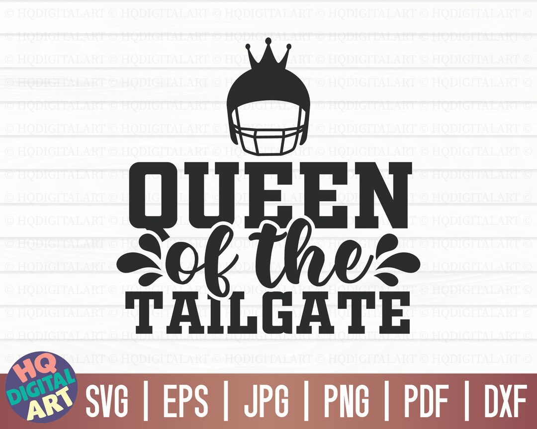 Queen of the Tailgate SVG / Football SVG / Cut File / Clipart ...