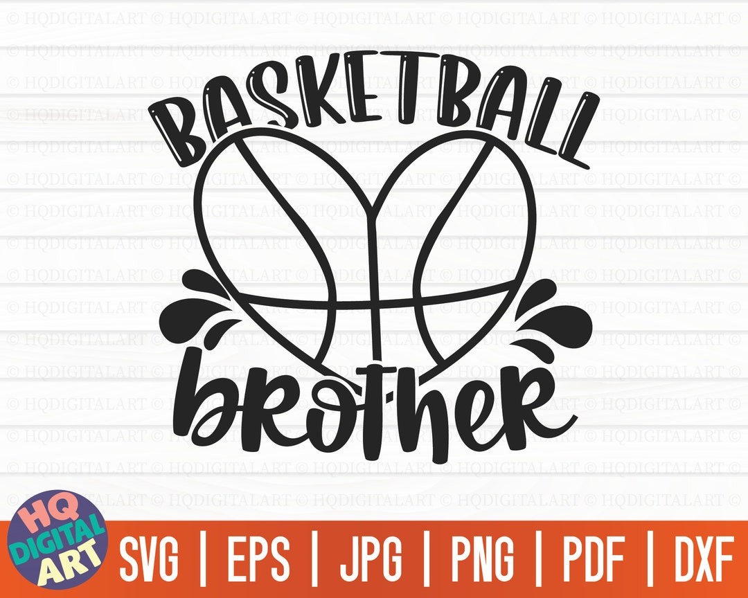 Basketball Brother SVG / Basketball SVG / Cut File / Clipart ...