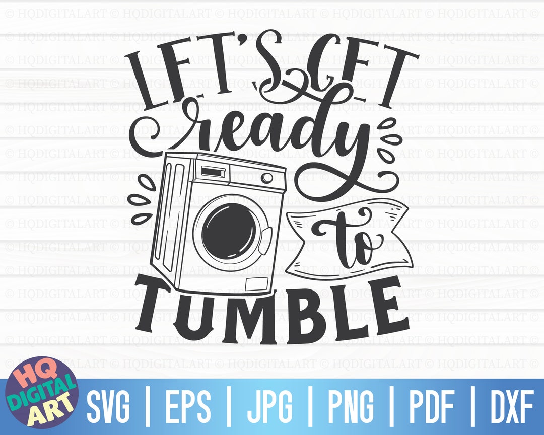 Let's Get Ready to Tumble SVG / Laundry Room Sign SVG / Laundry SVG ...