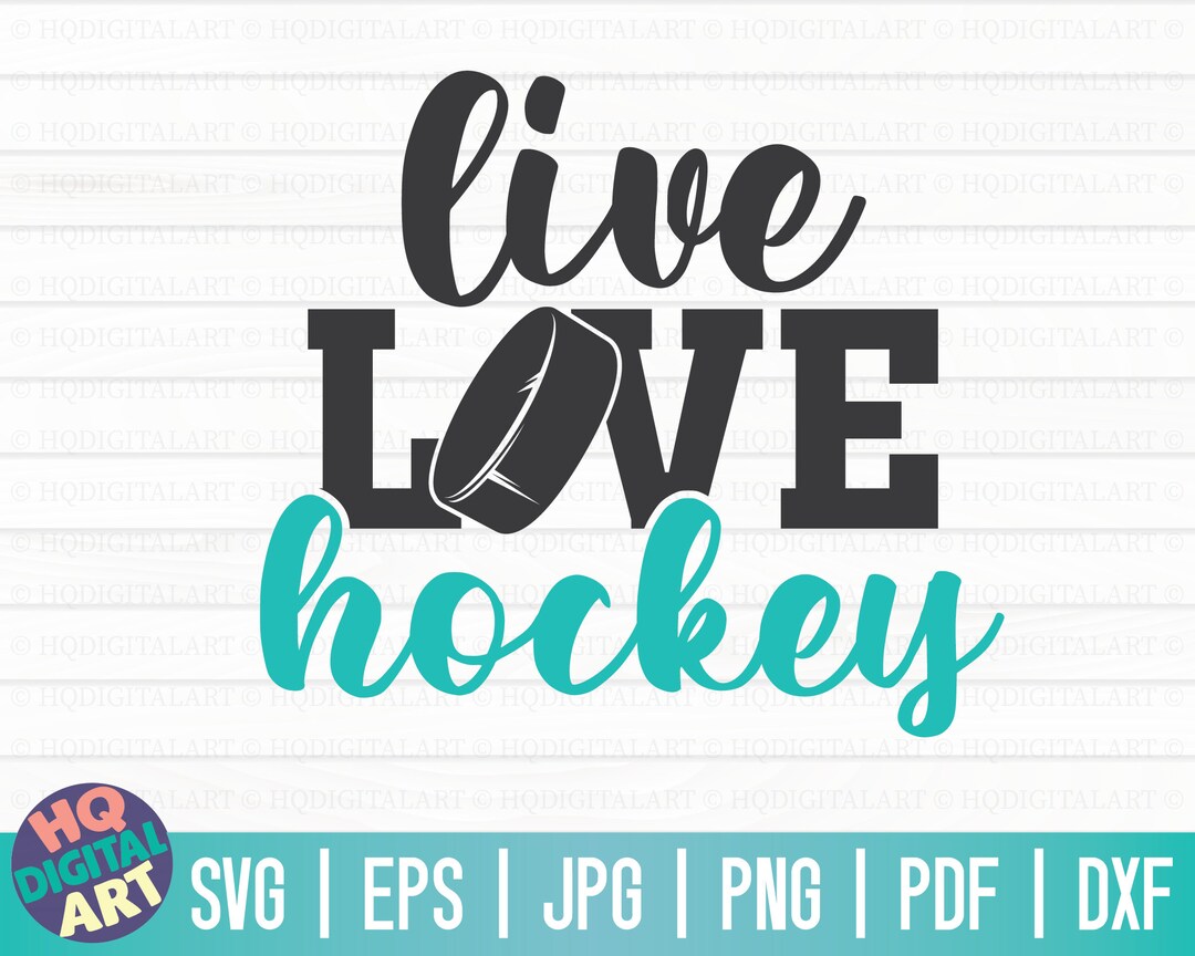 Live Love Hockey SVG / Ice Hockey SVG / Cut File / Clipart / Printable ...