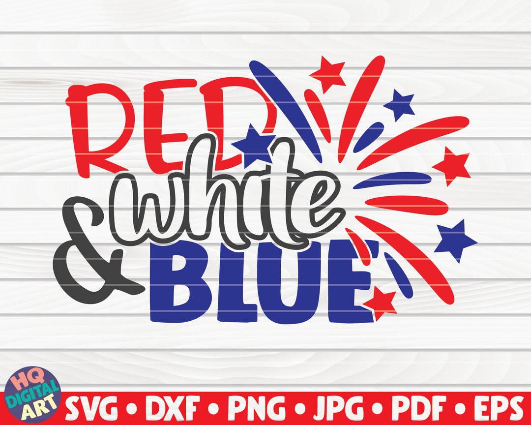 Red White and Blue SVG / 4th of July Quote / Cut File / Clipart ...