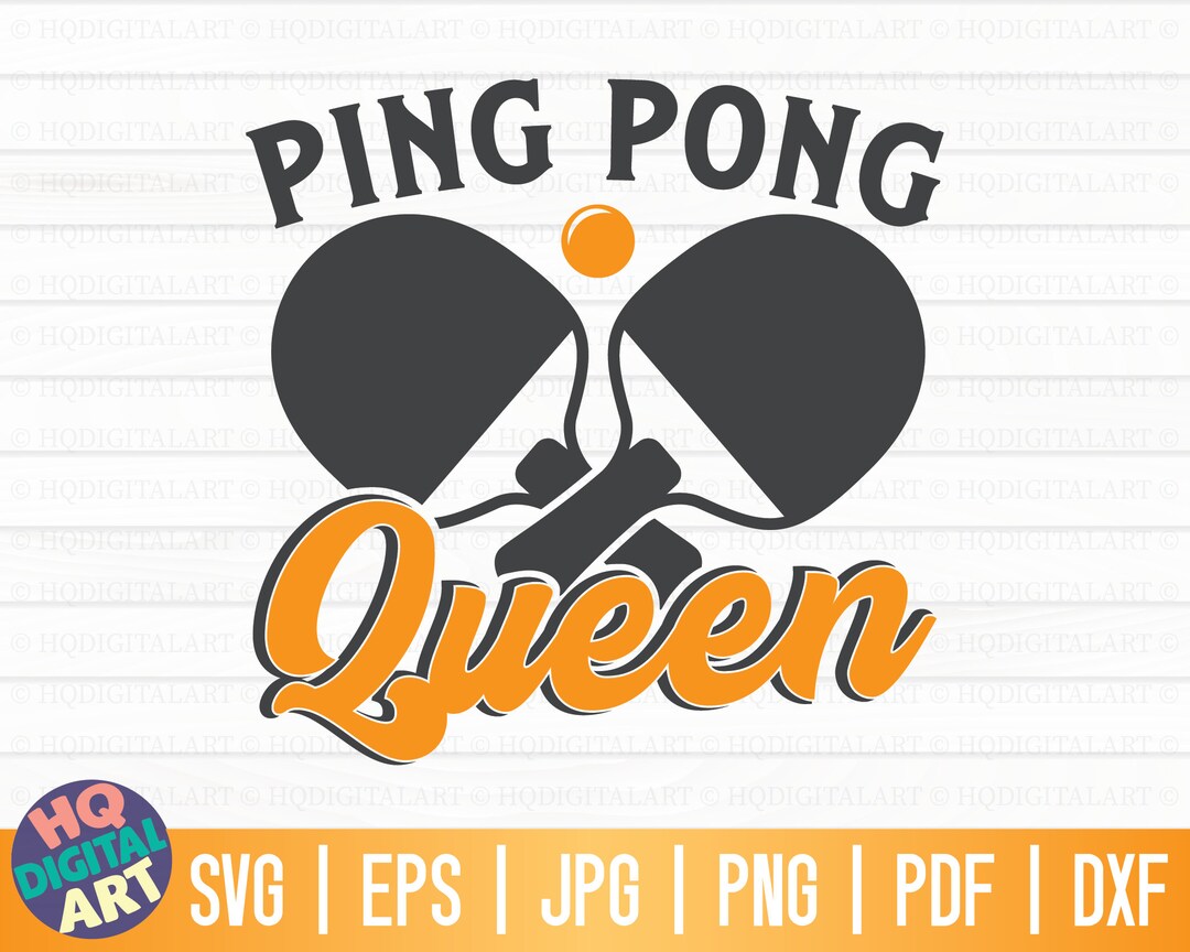 Ping Pong Queen SVG / Table Tennis SVG / Ping Pong SVG / Ping Pong ...