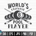 Pool SVG Bundle ONE / Pool Player SVG / Pool Lover Svg / Cut Files for ...