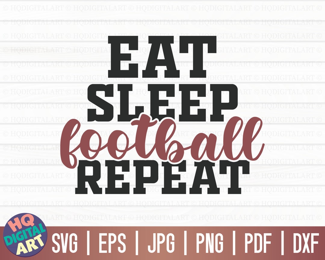Eat Sleep Football Repeat SVG / Football SVG / Cut File / Clipart ...