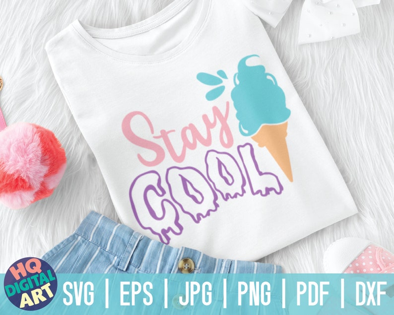 Stay Cool SVG / Ice Cream SVG / Cut File / Clipart / Printable - Etsy