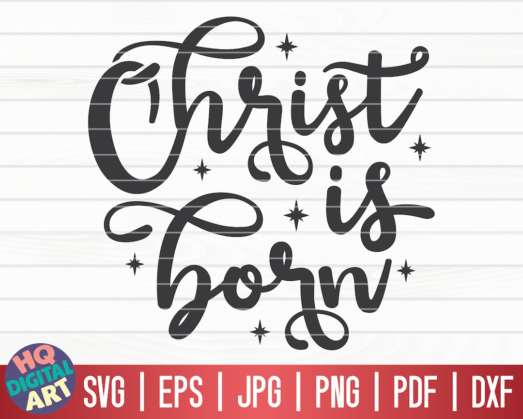 Christ is Born SVG / Religious Christmas SVG / Nativity Scene SVG ...