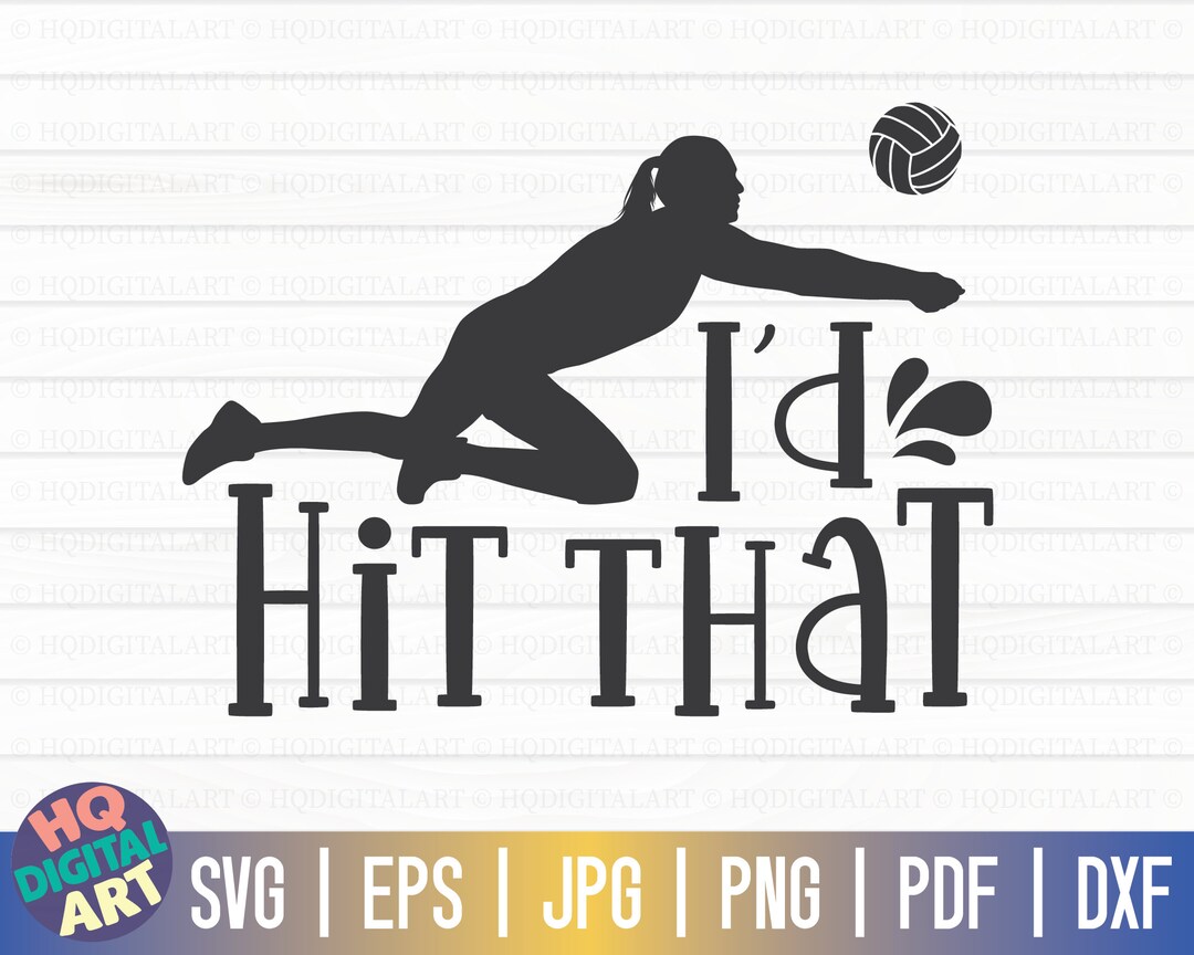 I'd Hit That SVG / Volleyball SVG / Cut File / Clipart / Printable ...