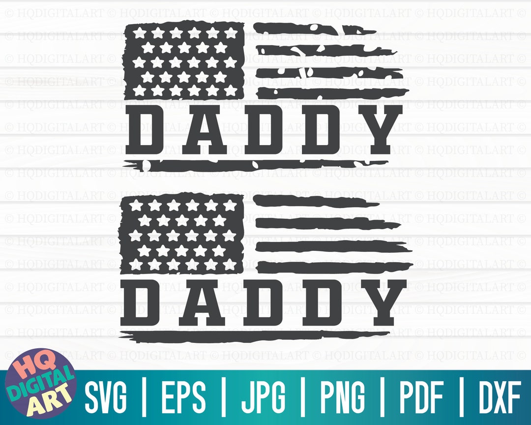 Daddy Distressed Flag SVG, Daddy American Flag SVG, American Flag Cut ...