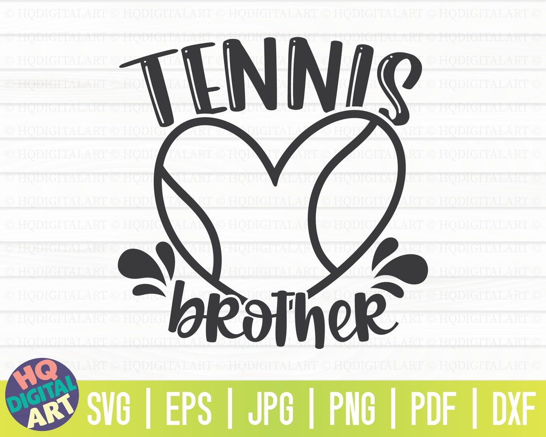 Tennis Brother SVG / Tennis SVG / Tennis Family SVG / Cut File - Etsy