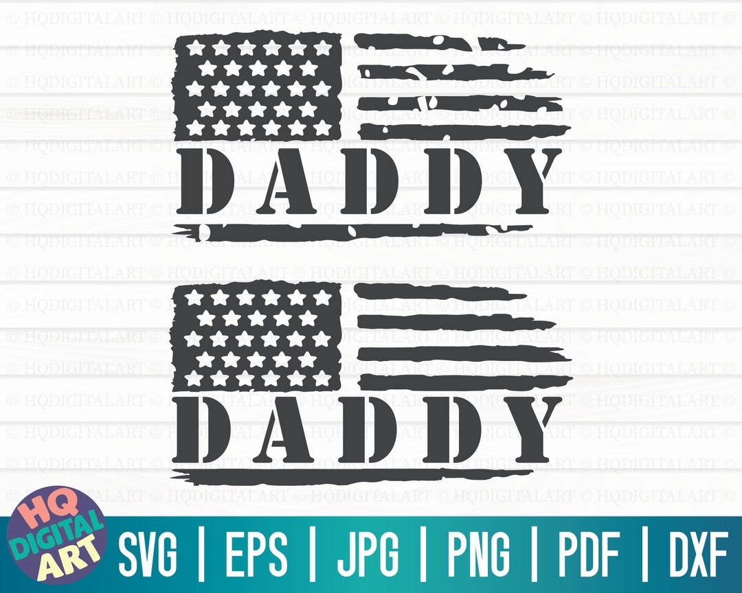 Daddy Distressed Flag SVG, Daddy American Flag SVG, American Flag Cut ...