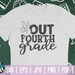 Peace Out Fourth Grade SVG / Last Day of School Quote / Cut File ...