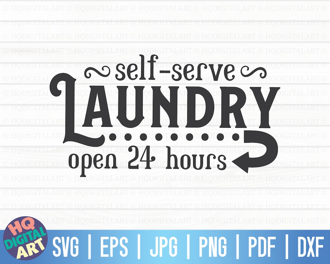 Self Serve Laundry SVG / Laundry Room Sign SVG / Laundry SVG / Free ...