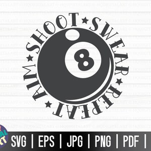Aim Shoot Swear Repeat SVG / Pool SVG / Pool Player SVG / Cut Files for ...