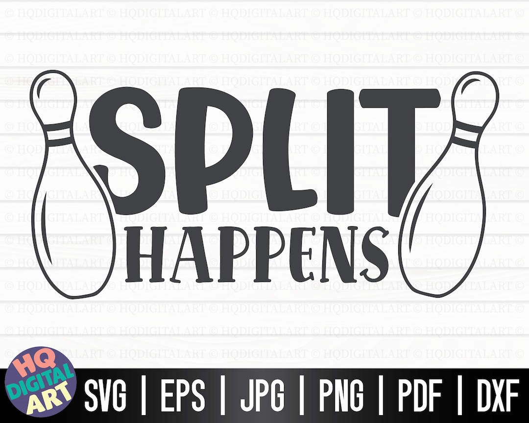 Split Happens SVG / Bowling SVG / Bowling Player SVG / Cut Files for ...