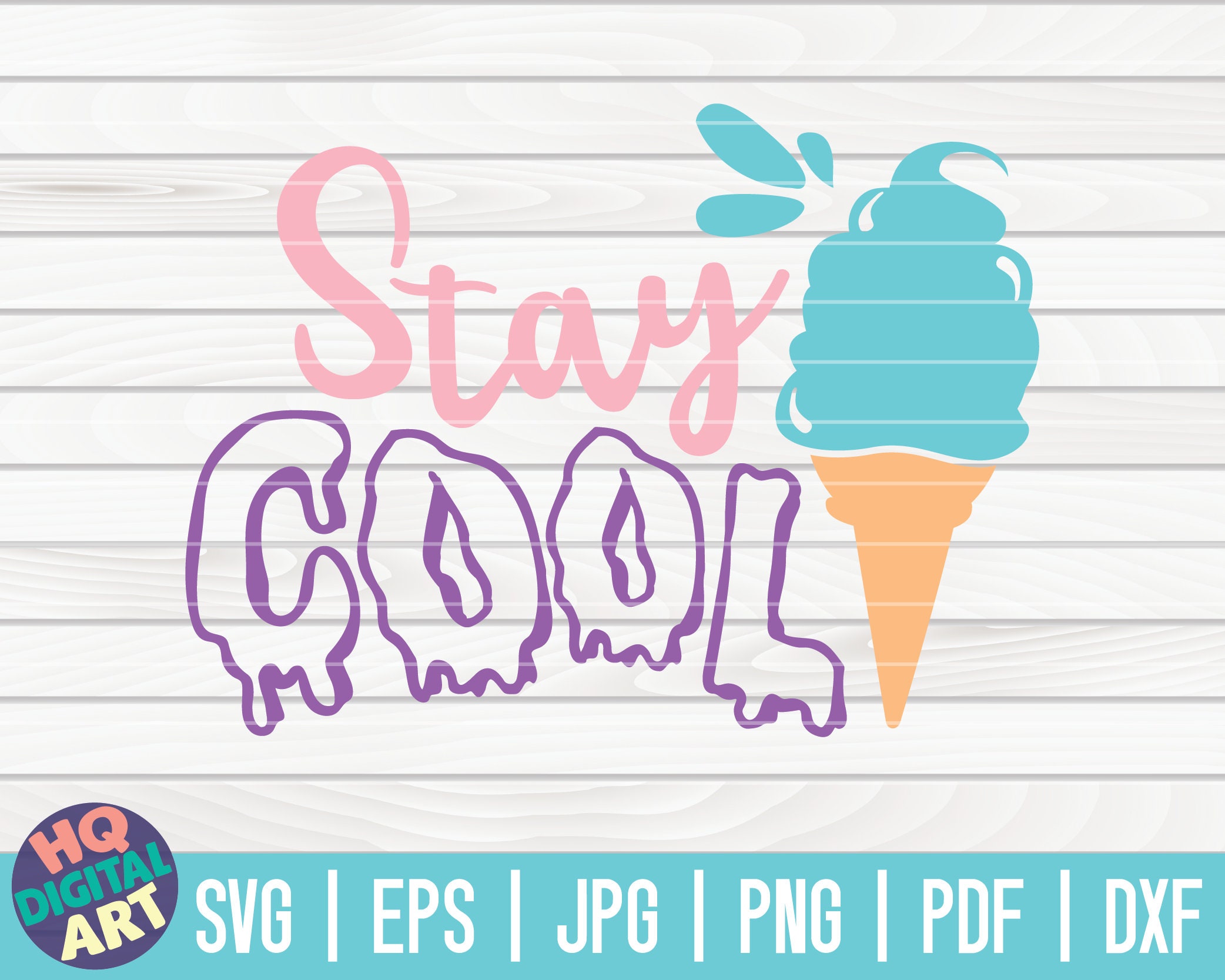 Stay Cool SVG Ice Cream SVG Cut File Clipart Printable | Etsy