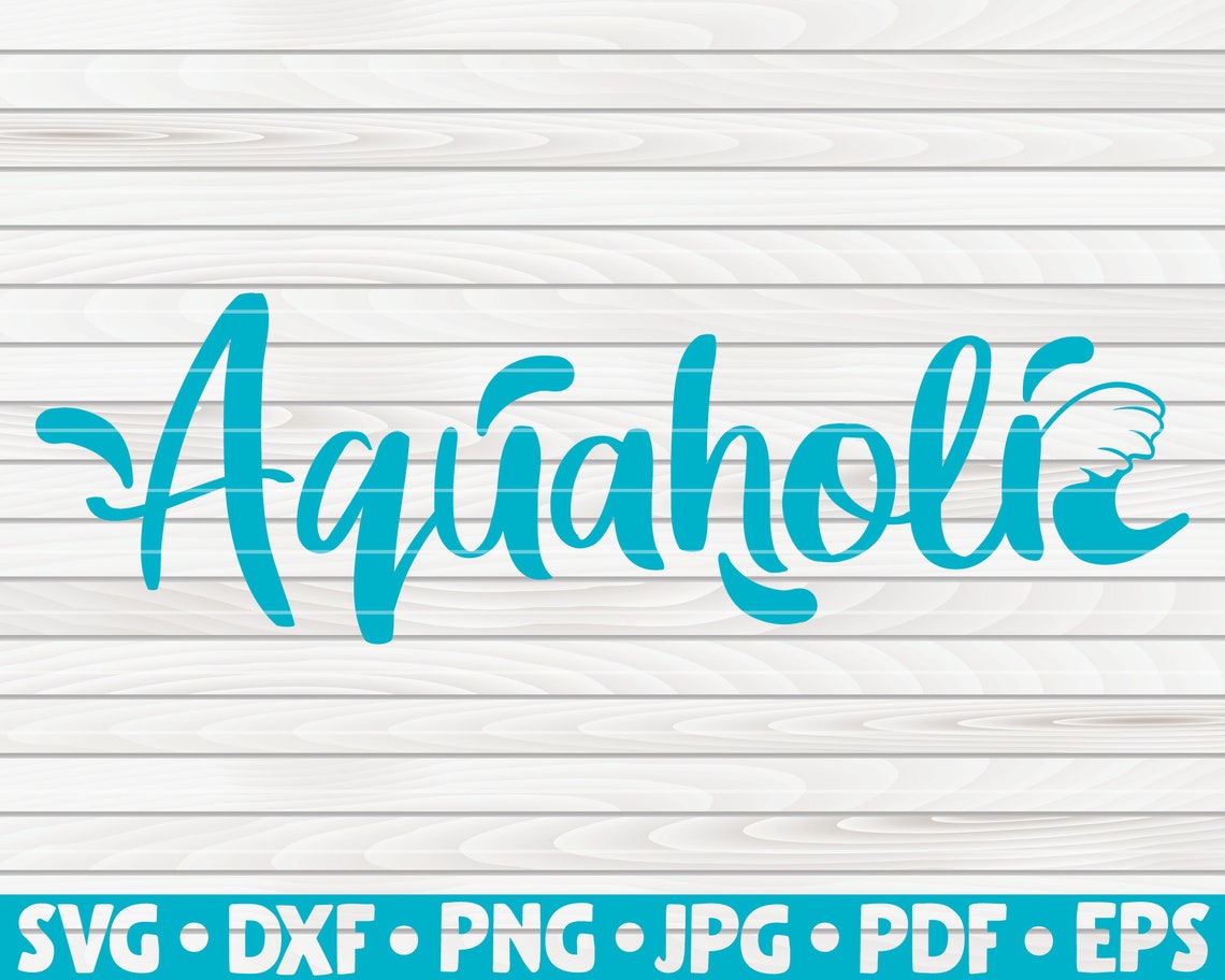 Aquaholic SVG Summertime Saying Cut File clipart | Etsy