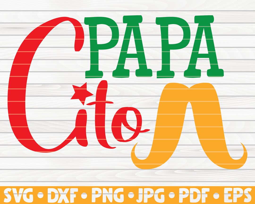 Papacito SVG / Cut File / Clipart / Printable / Vector / Commercial Use ...