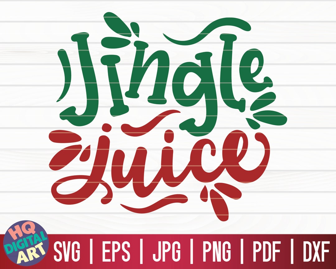 Jingle Juice SVG / Funny Christmas Quote SVG / Cricut / Silhouette ...