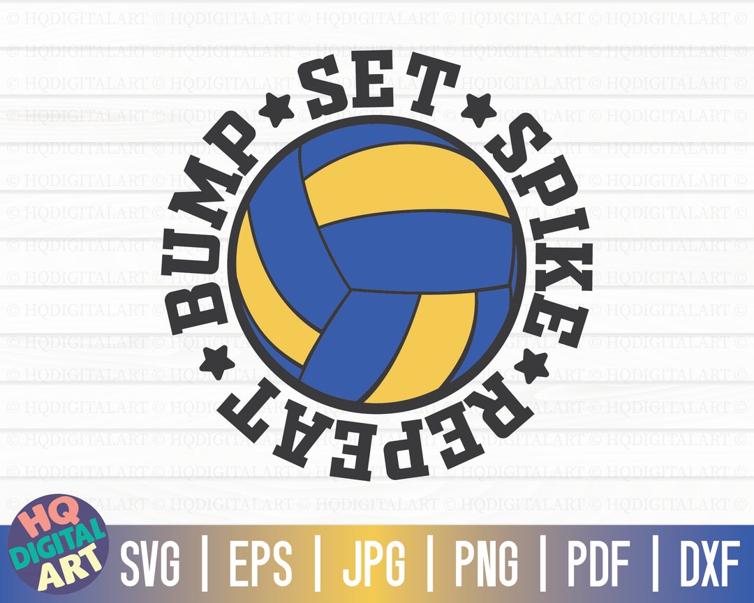 Bump Set Spike Repeat SVG / Volleyball SVG / Cut File / Clipart ...