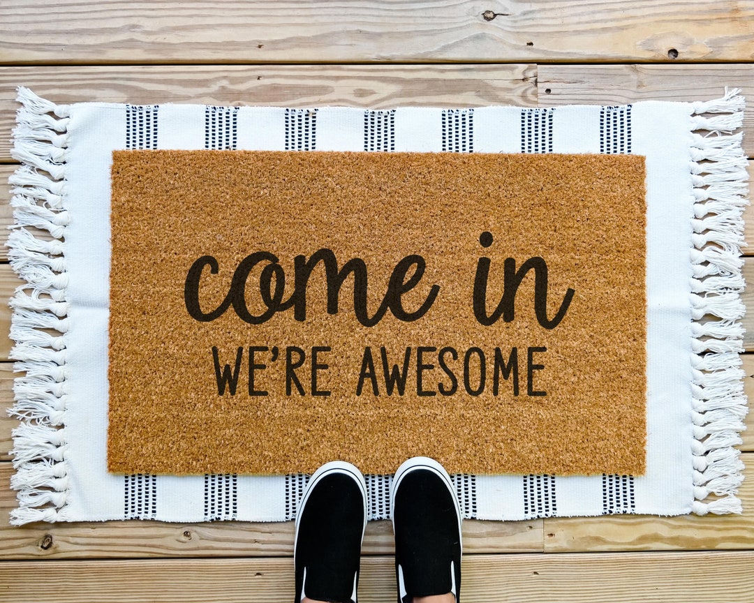 Come in We're Awesome Doormat, Funny Doormat, Funny Welcome Mat ...