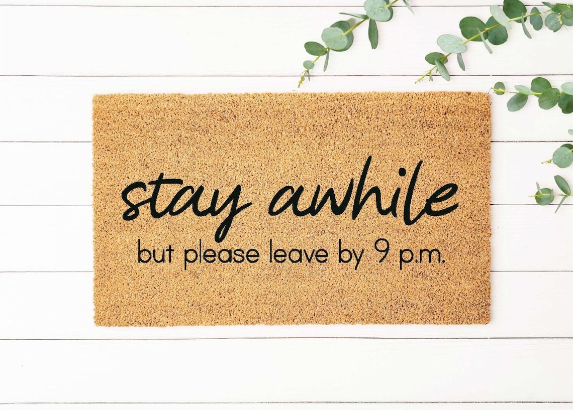 Stay Awhile Doormat Leave By 9 Door Mat Funny Doormat Funny | Etsy