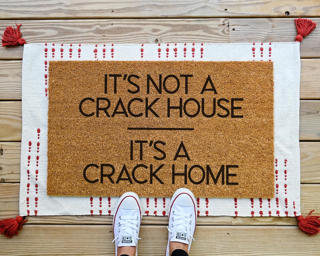 Not a Crack House Crack Home Door Mat, Funny Doormat, Custom Doormat ...