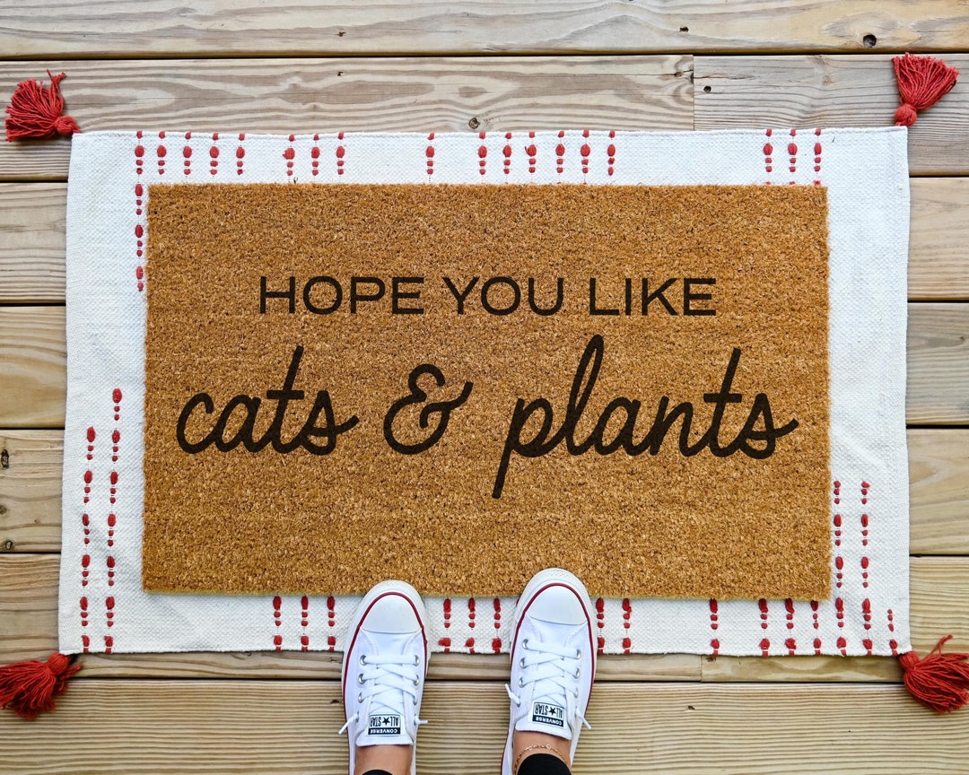 Hope You Like Cats & Plants Doormat, Cat Door Mat, Funny Door Mat, Cute ...