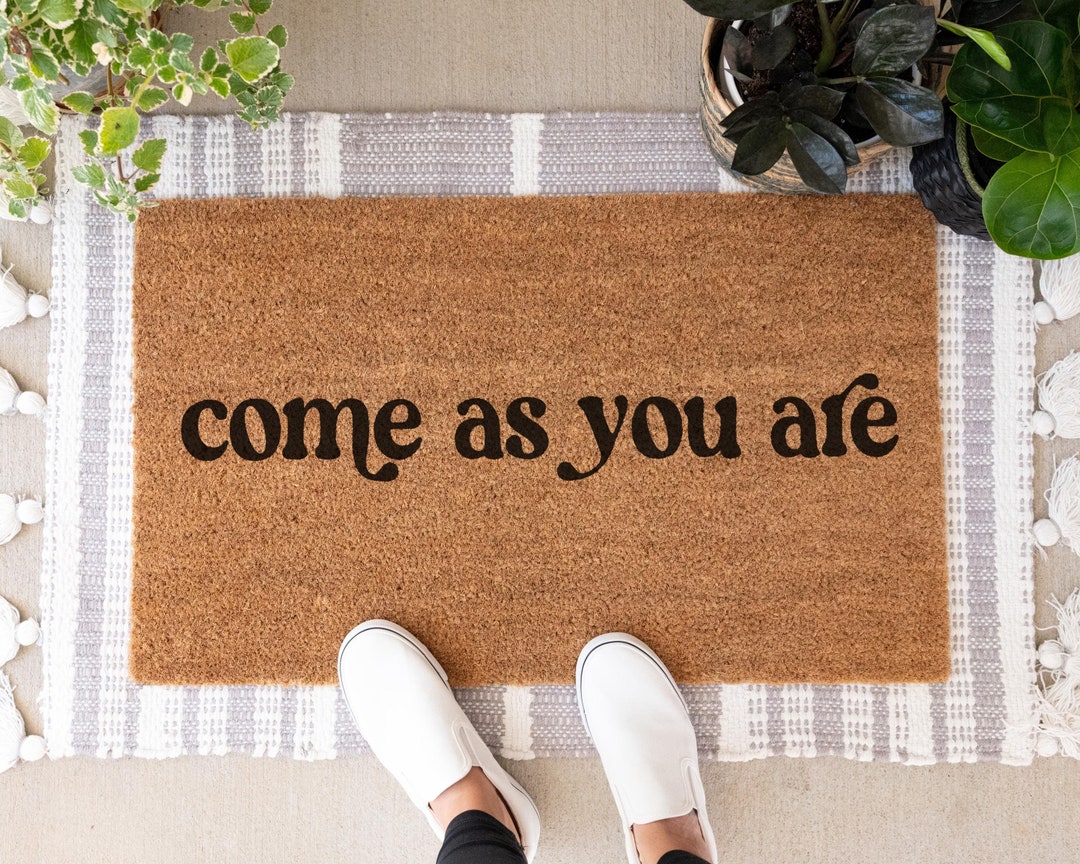 Come as You Are Doormat, Cute Doormat, Funny Doormat, Custom Doormat ...