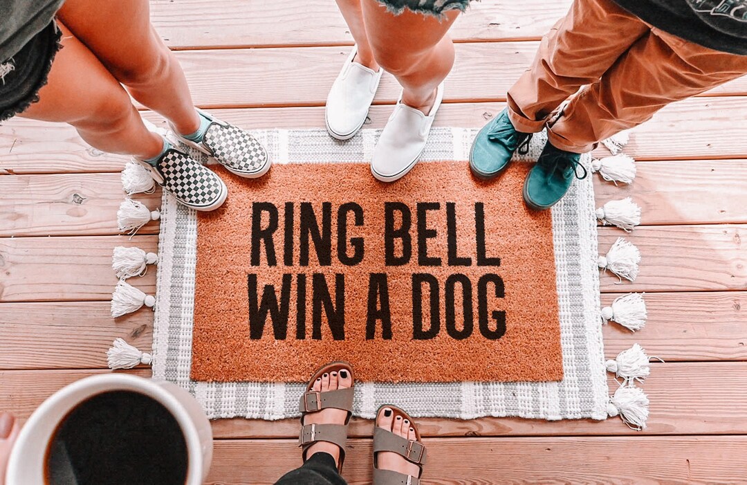 Ring Bell Win A Dog Doormat, Funny Door Mat, Funny Dog Doormat, Custom ...