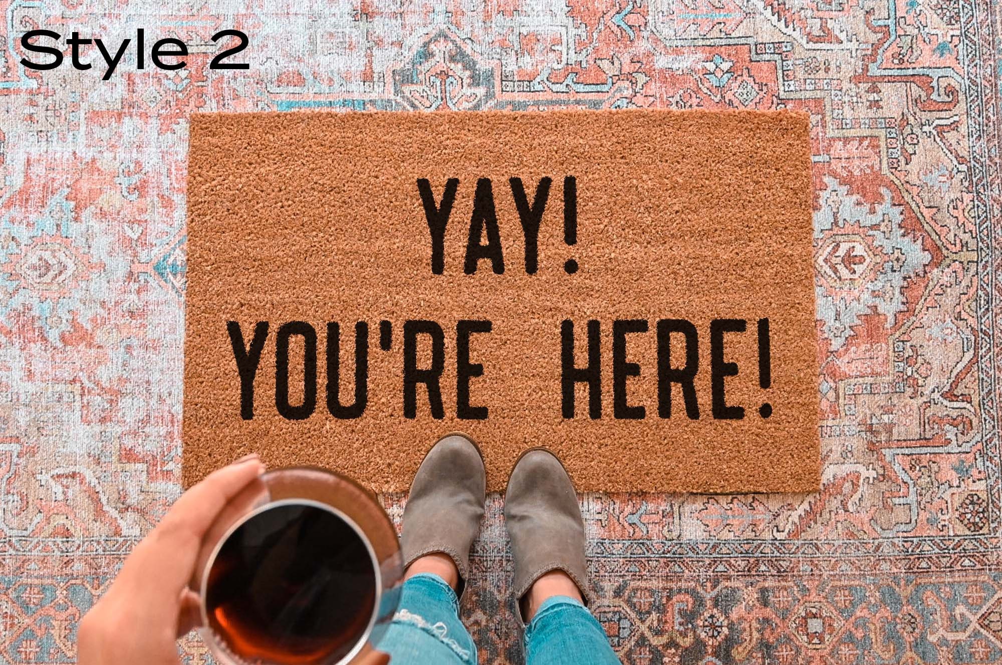 Yay You're Here Doormat Welcome Mat Welcome Doormat | Etsy