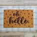 Oh Hello Doormat, Hello Welcome Mat, Housewarming Gift, Cute Doormat ...