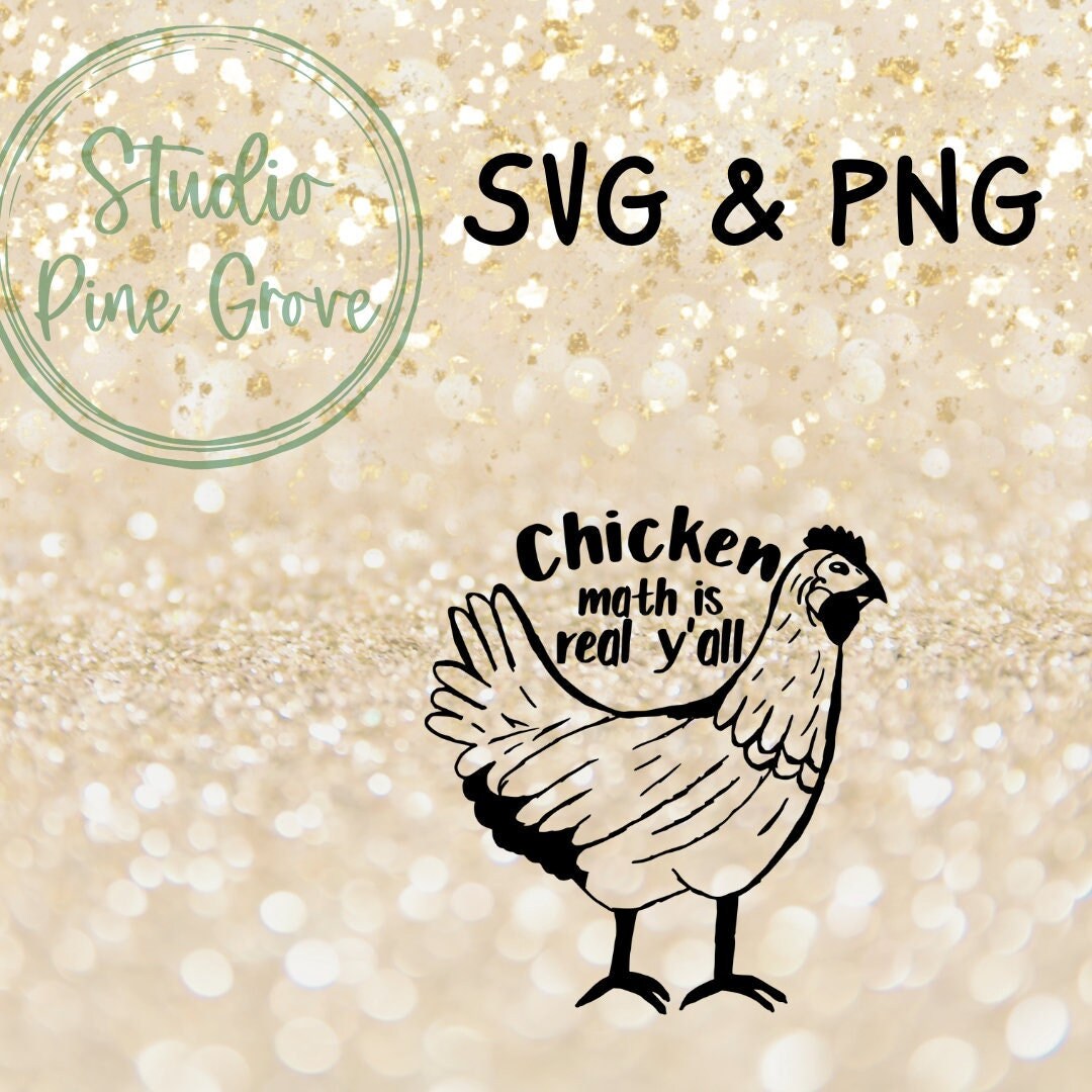 Chicken Math is Real, Chicken, SVG, PNG, Cut File, Cricut and ...