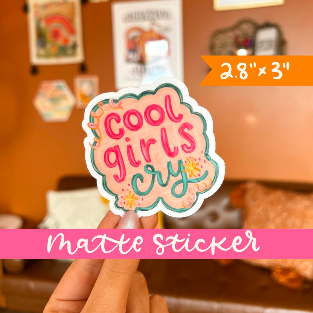 Cool Girls Cry Sticker / Girly / Girl Decal / Empath / Emotional Girly ...