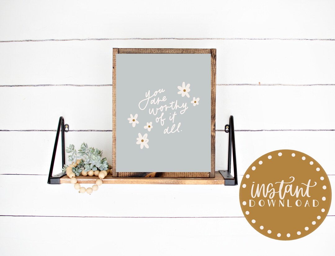 Worthy of It All Print / Instant Download / Calligraphy Print - Etsy