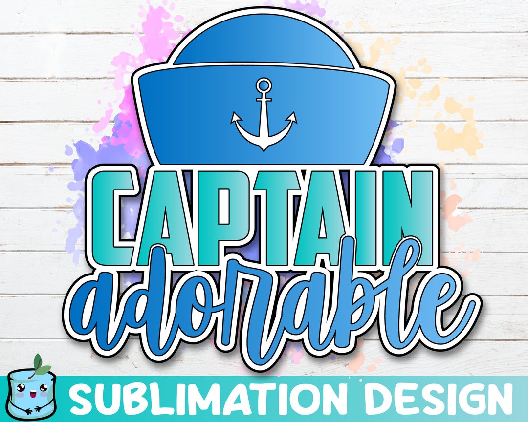 Captain Adorable Sublimation Design Sublimation Transfer - Etsy