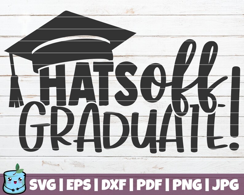 Hats off Graduate SVG Cut File Commercial Instant - Etsy