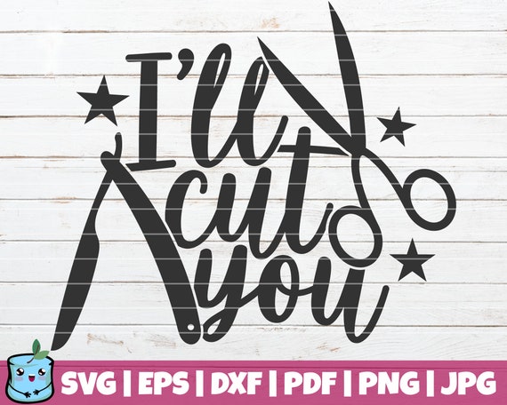 I ll Cut You SVG Cut File Commercial Use Instant Etsy Canada i-ll-cut-you-svg-cut-file-commercial-use-instant-etsy-canada
