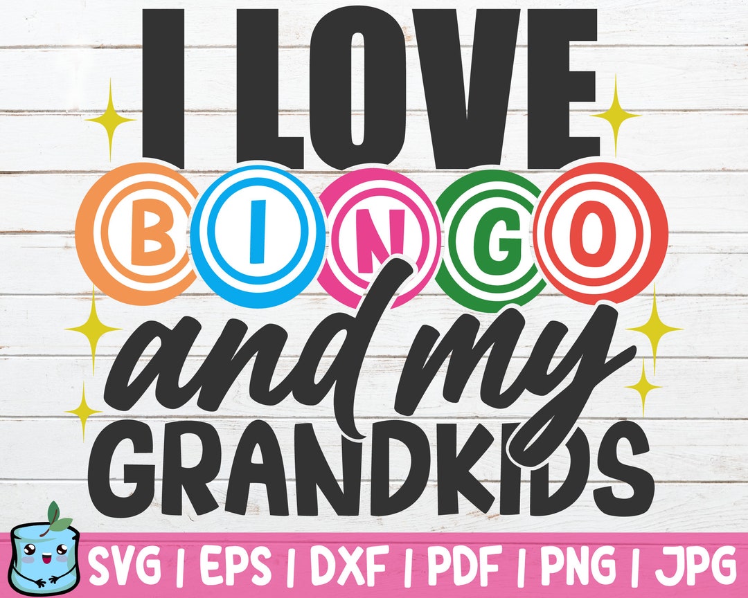 I Love Bingo and My Grandkids SVG Cut File Bingo Player SVG Casino SVG ...