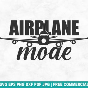 Airplane Mode SVG Cut File | Instant Download | Commercial Use | Pilot ...